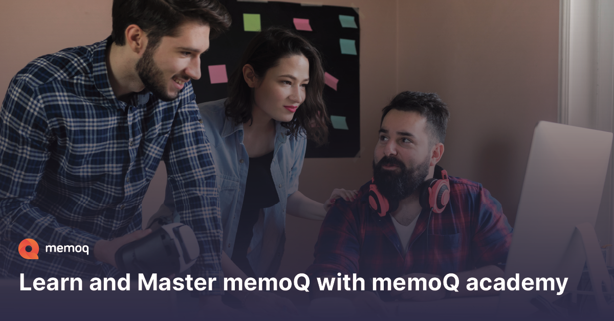 memoQ academy - Translation software - memoQ