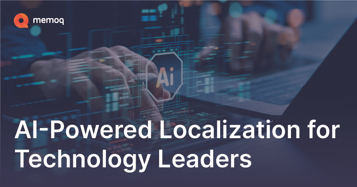 AI-powered localization for technology leaders - Translation software ...